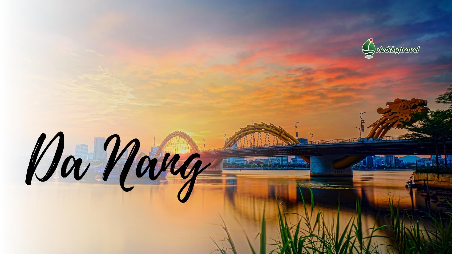 Da Nang - Vietkingtravel.asia the best choice for land tour in asia